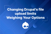 Changing Drupal's file upload limits: Weighing Your Options | 俺のDrupal(ドルーパル) | ORE NO DRUPAL